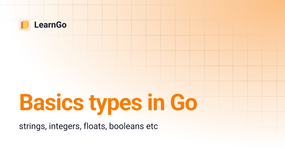 Basics types in Go | LearnGo